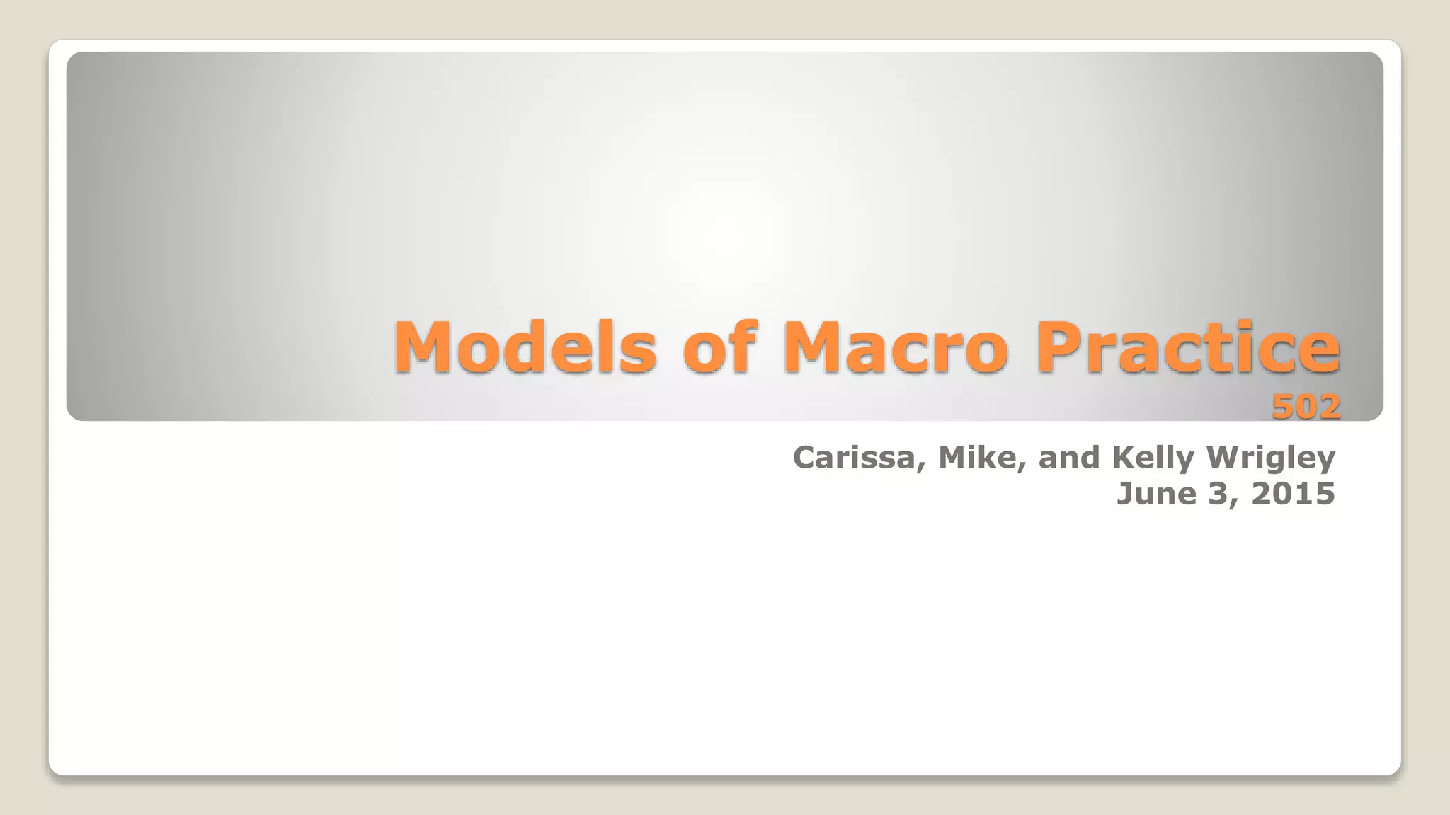 Models of macro practice | PPT