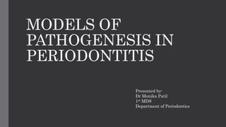 MODELS OF PATHOGENESIS IN PERIODONTITIS (1).pptx