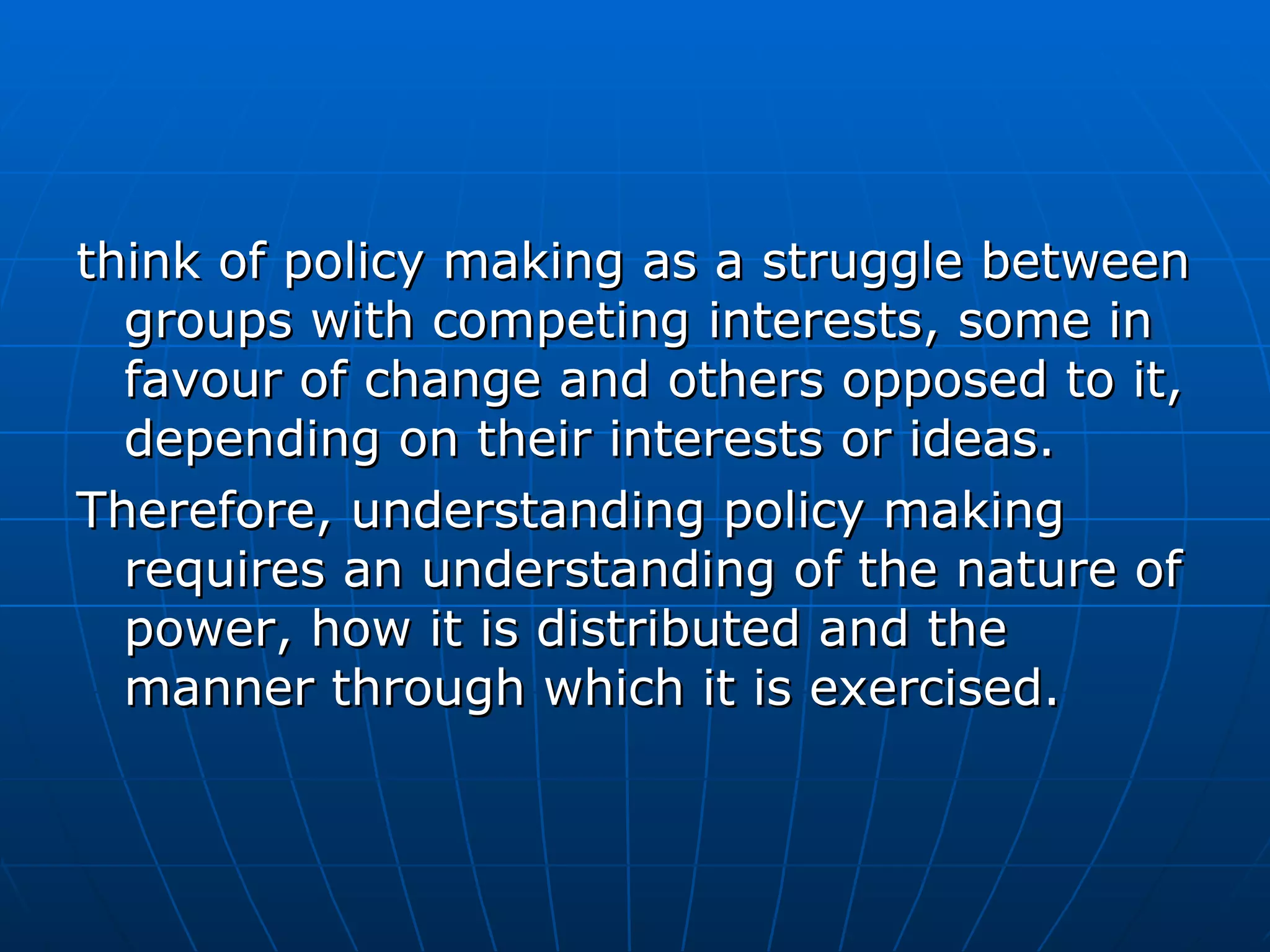 Models of policy making and the concept of power in policy | PPT