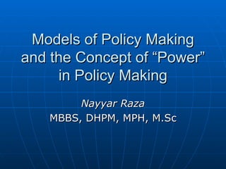 Models of policy making and the concept of power in policy | PPT
