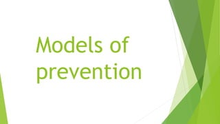 Models of prevention | PPTX