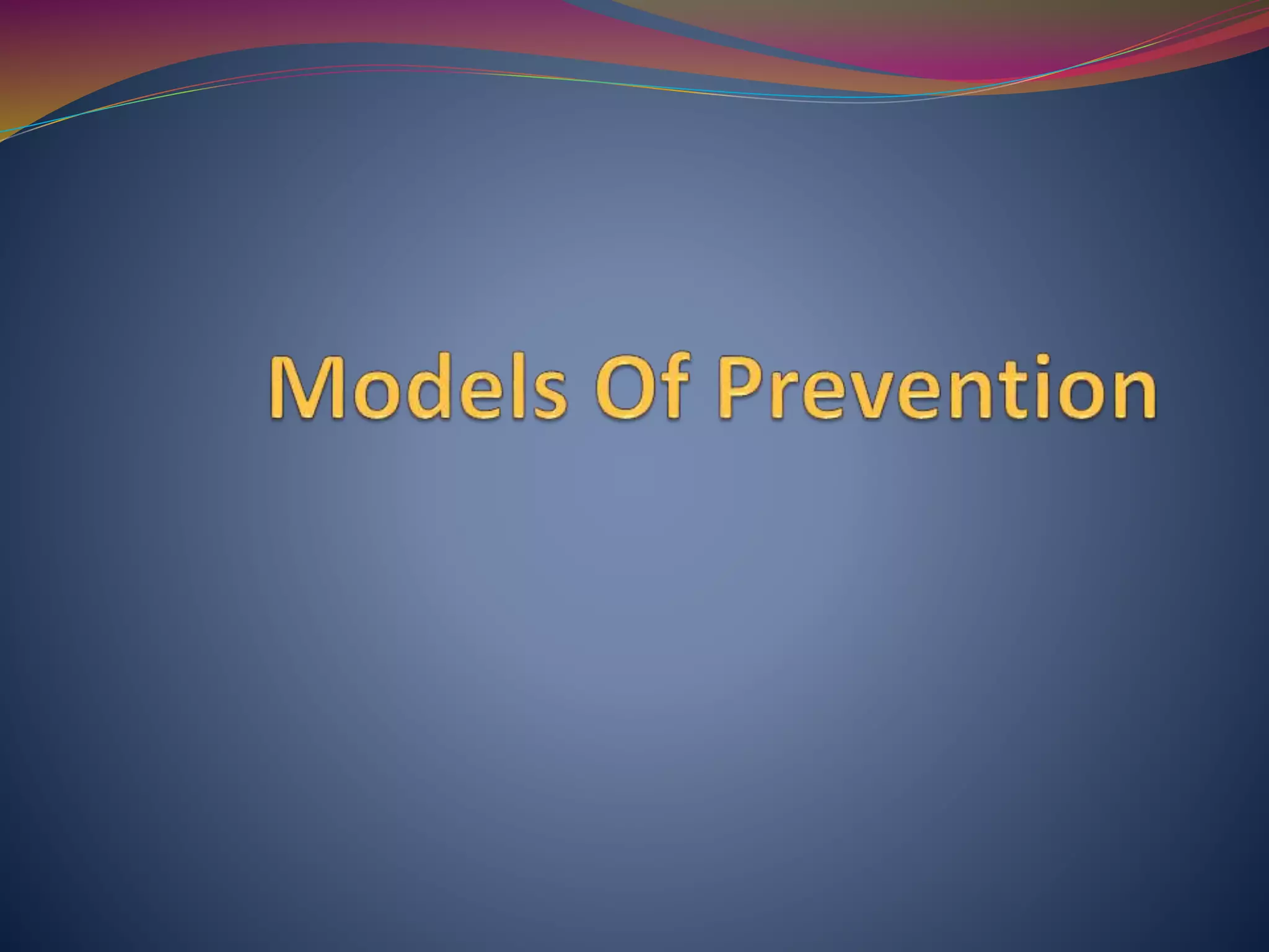 Models of Prevention.pptx