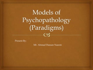 Models of Psychopathology(paradigms).pptx