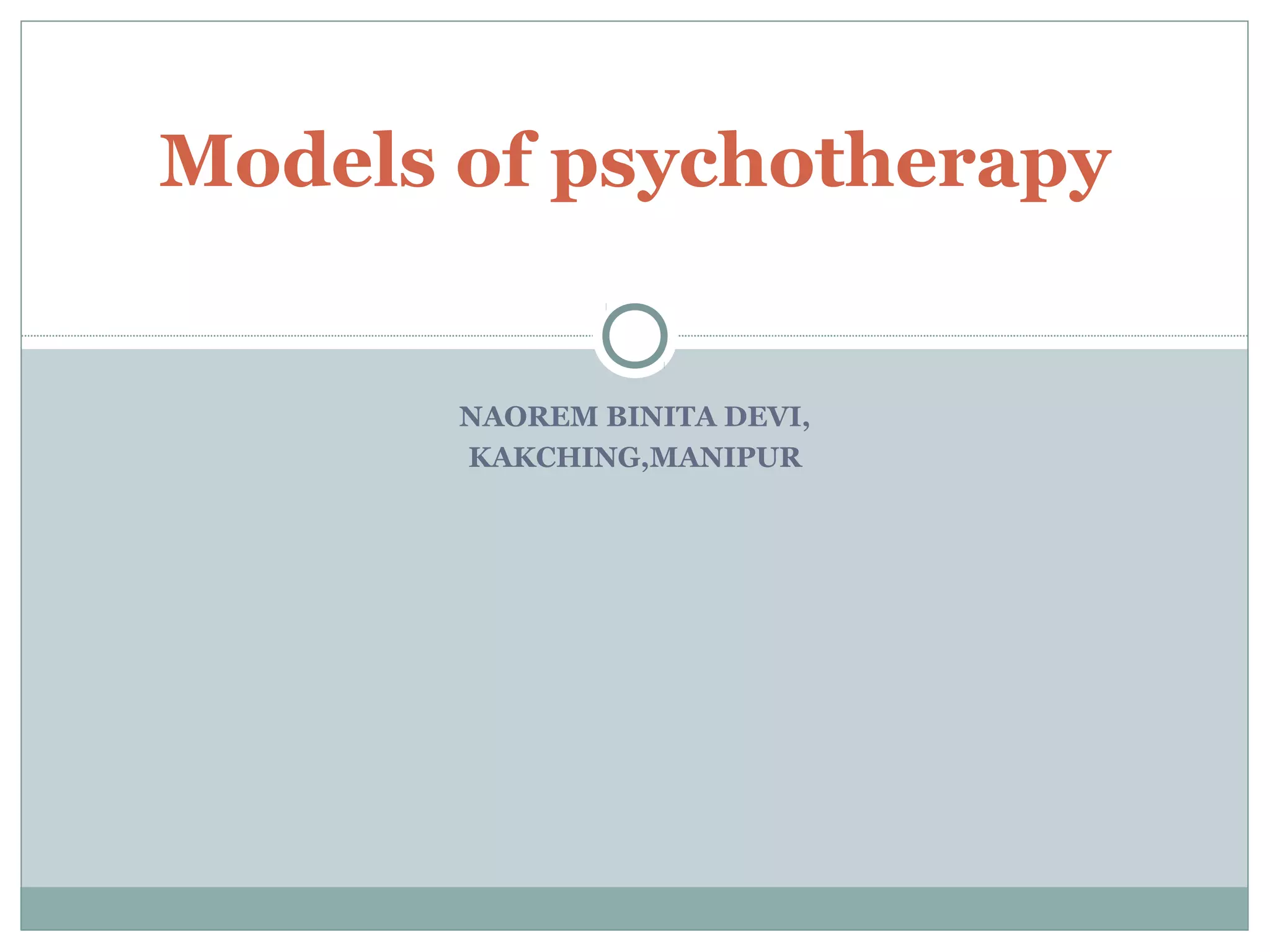 Models of psychotherapy | PPT