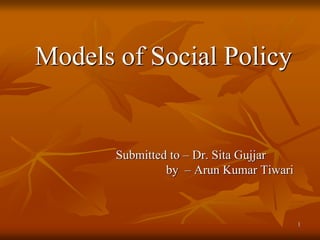 Various Models of Social Policy in social work.pptx