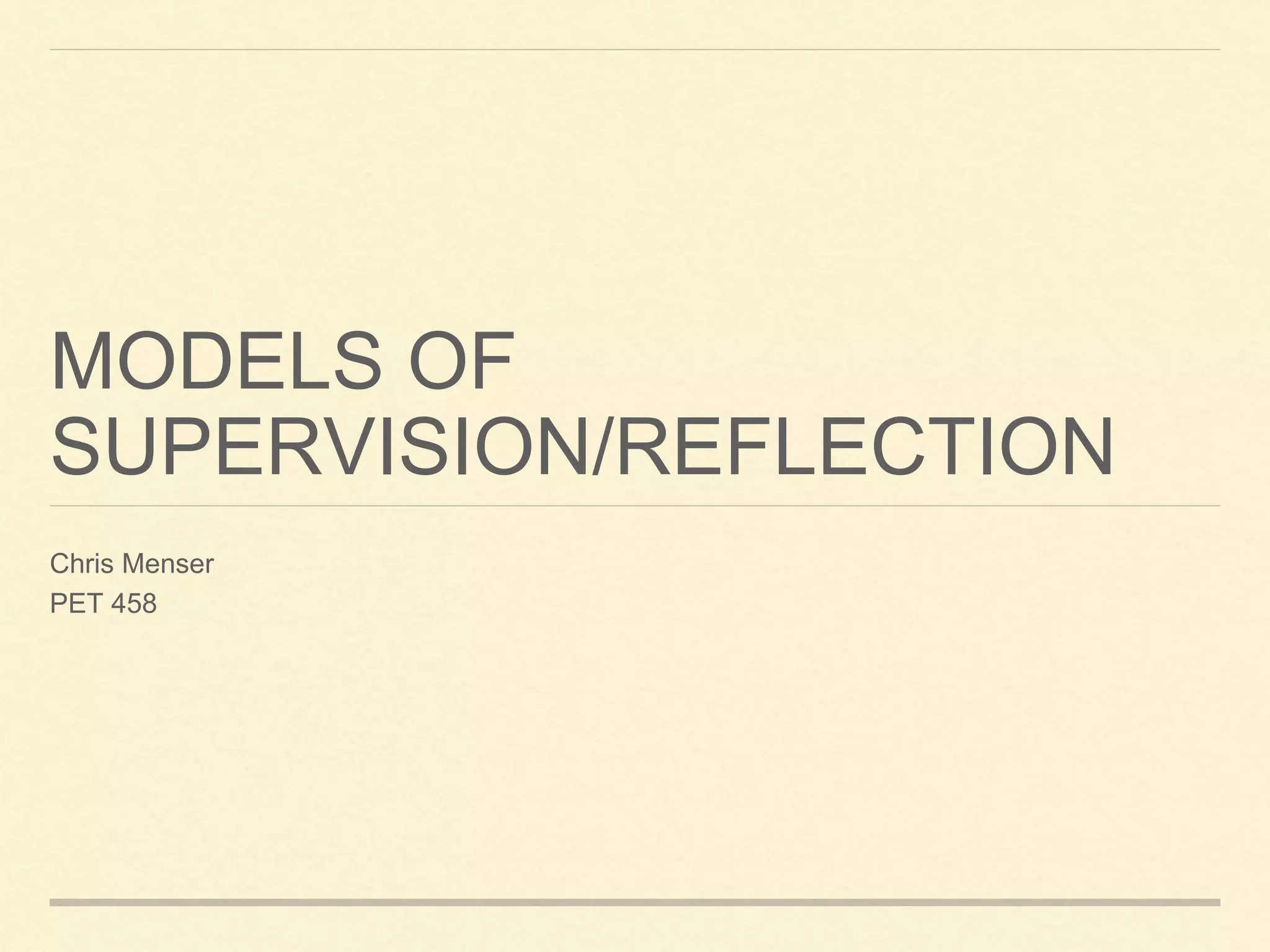 Models of supervision:reflection | PPTX