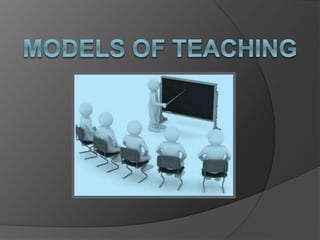Models of teaching | PPTX