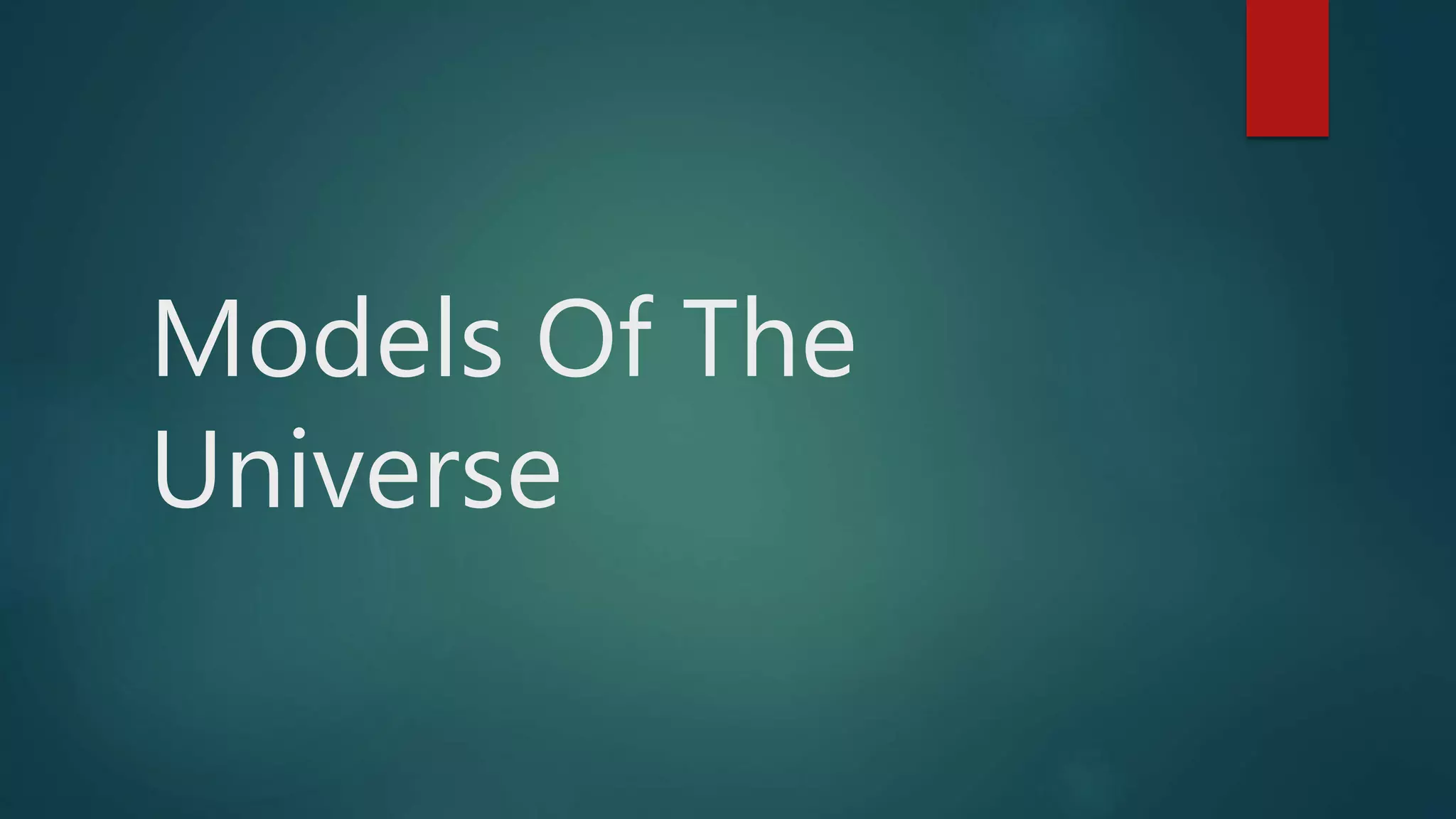 Early Models of the Universe | PPTX