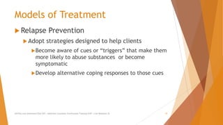 Models of Treatment | Addiction Counselor Training Series | PPTX