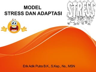 Model Stres dan Adaptasi keperawatan Jiwa | PPTX