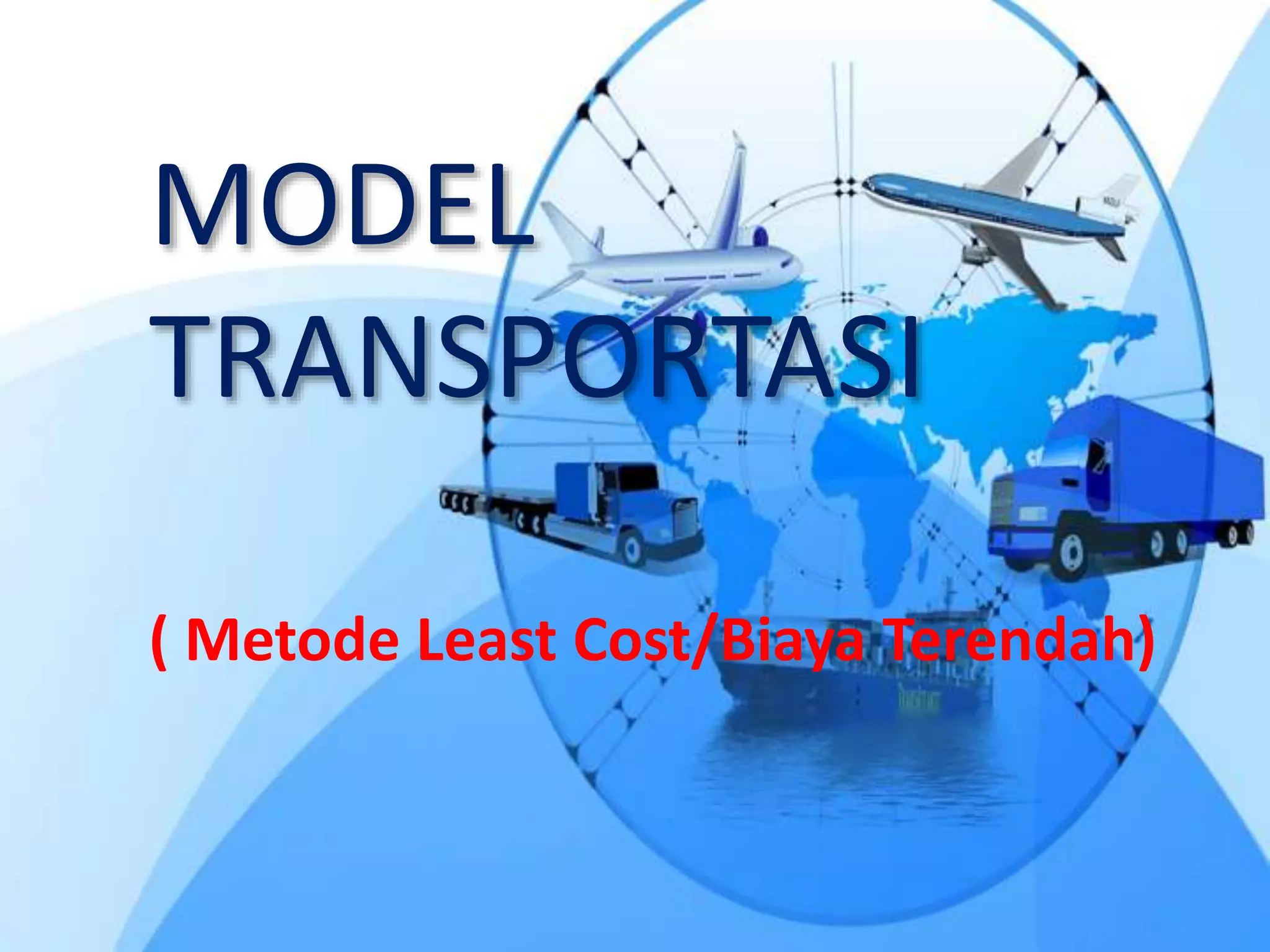 Model transportasi metode least cost | PPTX