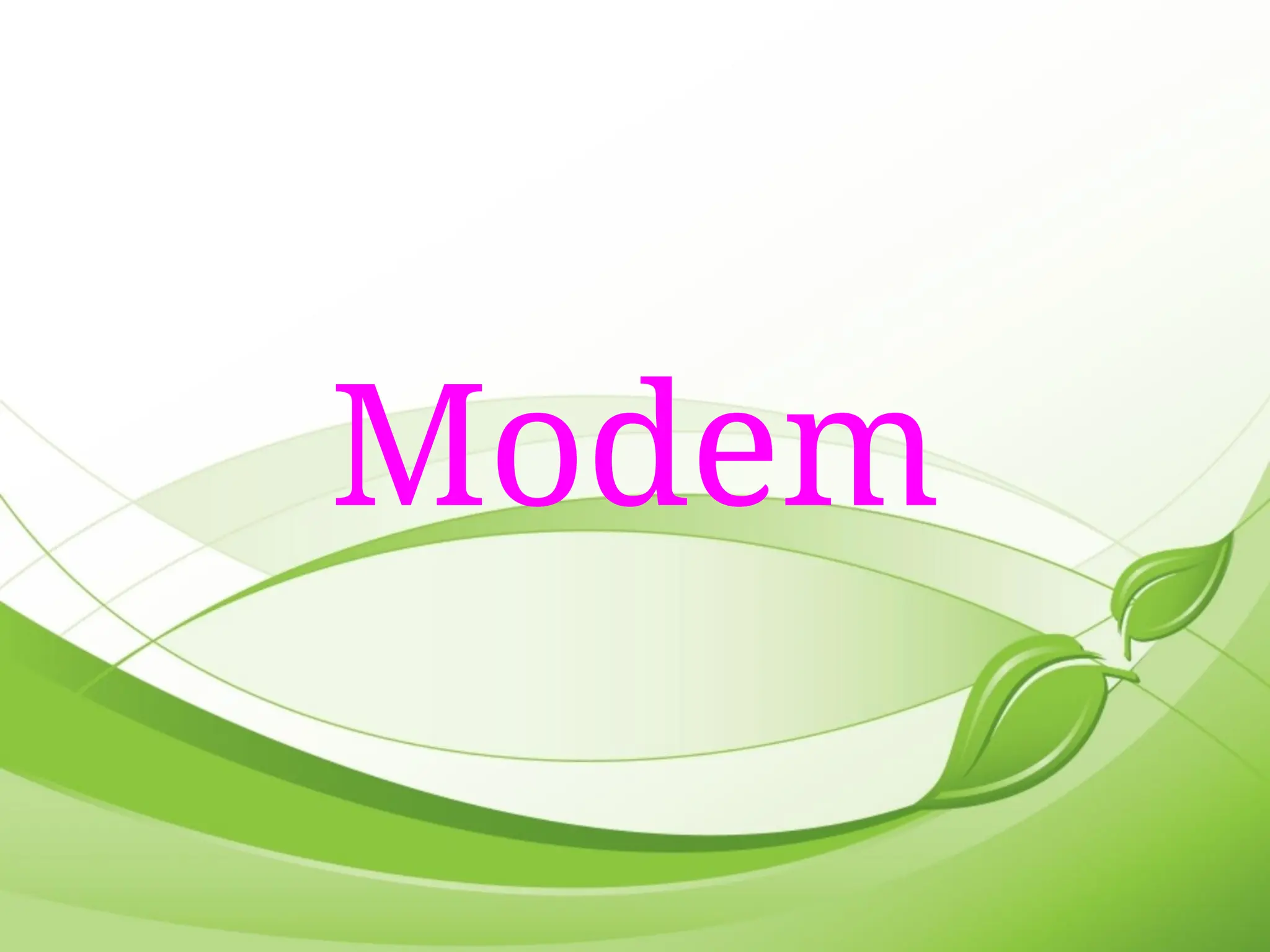 Modem Presentation in Engineering subject.ppt