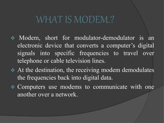 Modem | A Quick Preview | PPTX | Computer Networking | Computing