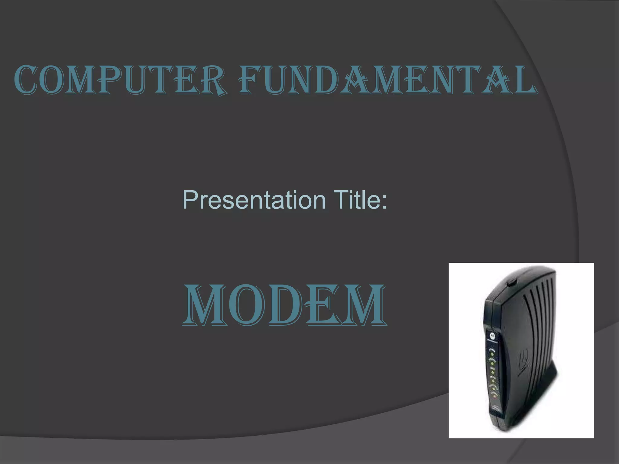 Modem presentation | PPTX
