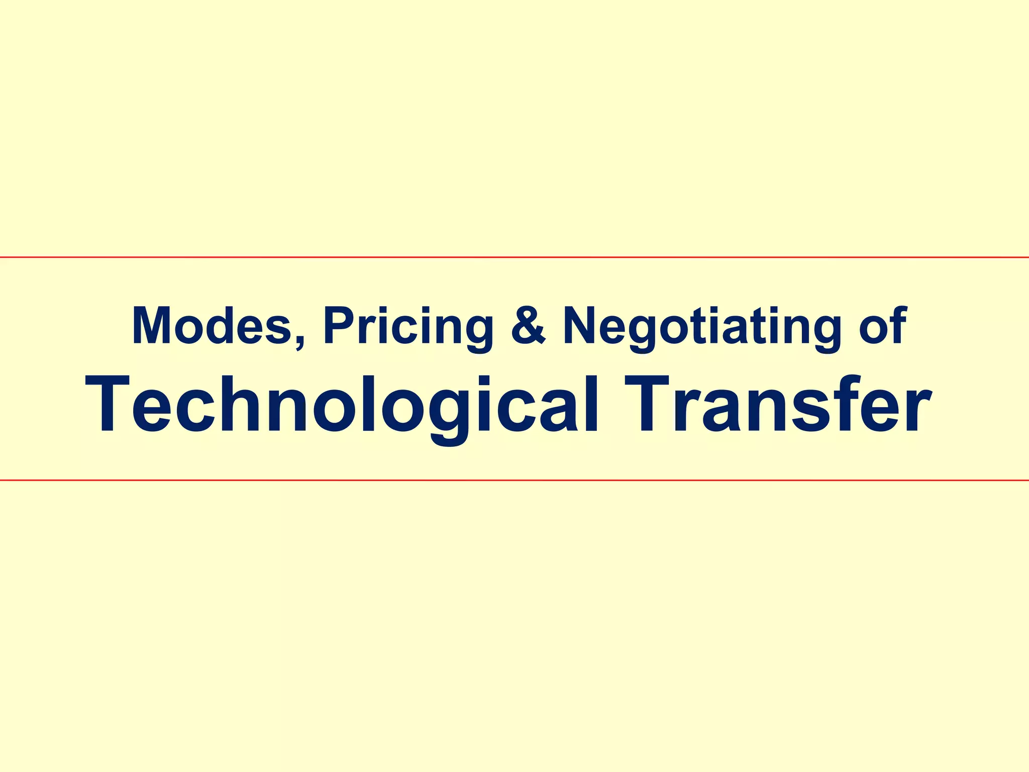 Mode, Price and Negotiation of Technology Transfer | PPT