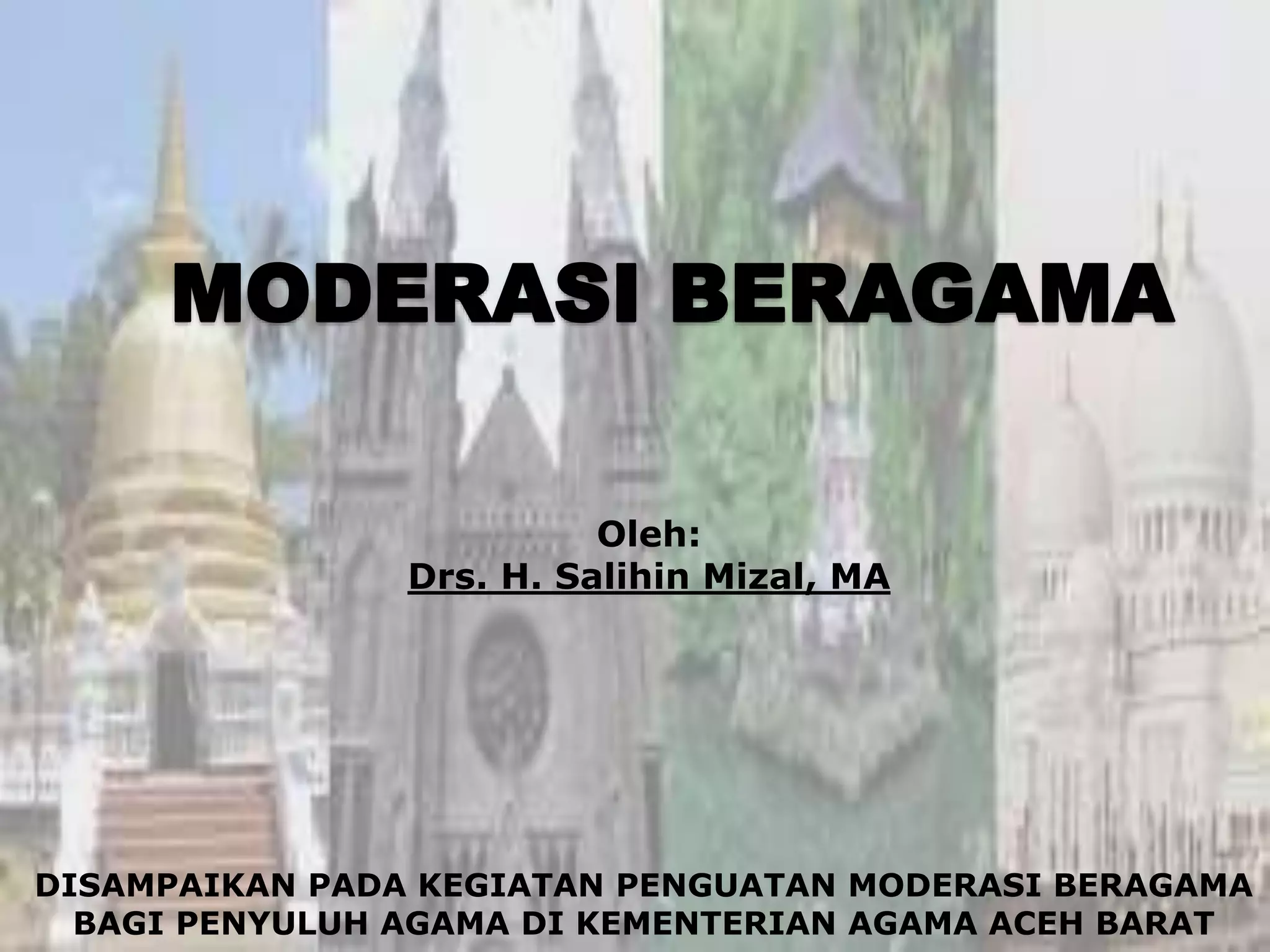 MODERASI BERAGAMA-Drs. H. Salihin, MA.ppt