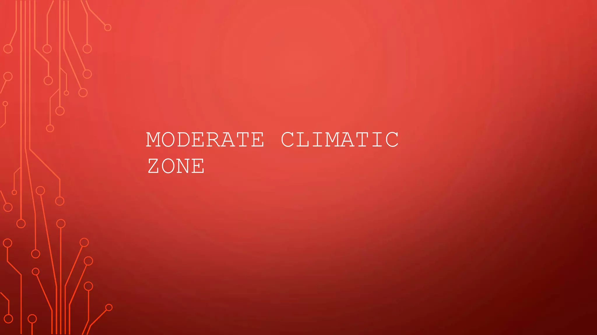Moderate climatic zone ppt | PPTX