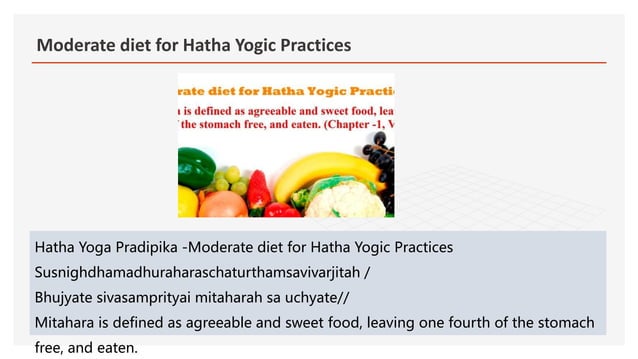 Moderate diet for Hatha Yogic Practices | PPTX