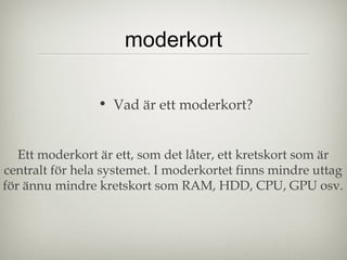 Moderkort presentation Alexander Och Dimer | PPT