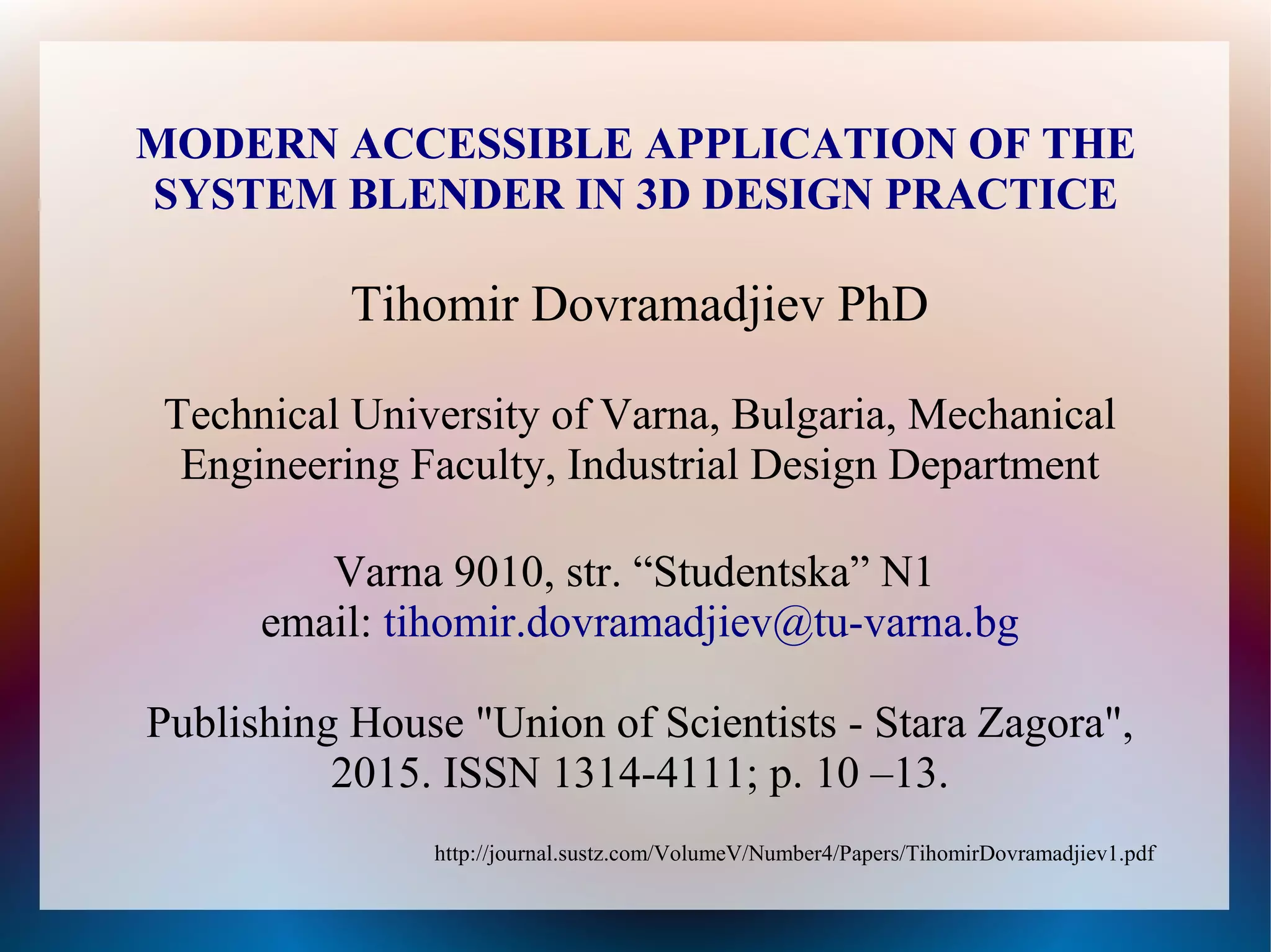 MODERN ACCESSIBLE APPLICATION OF THE SYSTEM BLENDER IN 3D DESIGN ...