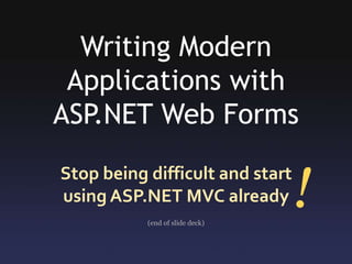 Writing Modern Applications with ASP.NET Web Forms | PPT