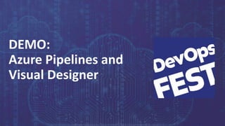 DevOps Fest 2020. Сергей Абаничев. Modern CI\CD pipeline with Azure DevOps | PPT