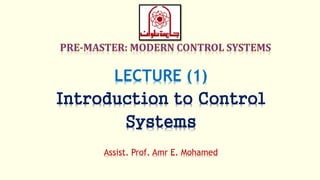 Modern Control - Lec 01 - Introduction to Control System | PDF