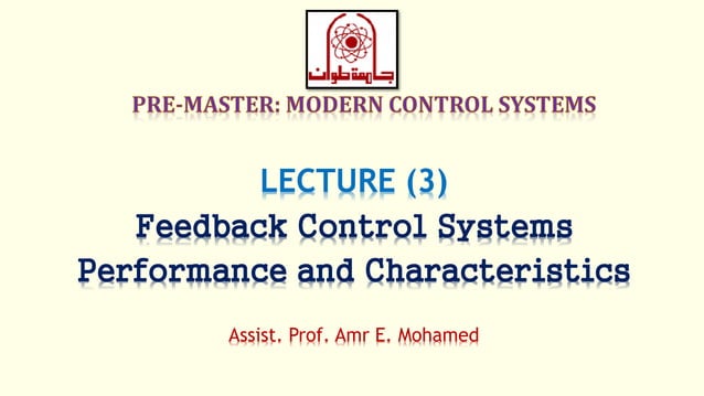 Modern Control - Lec 03 - Feedback Control Systems Performance and Characteristics | PDF | Science