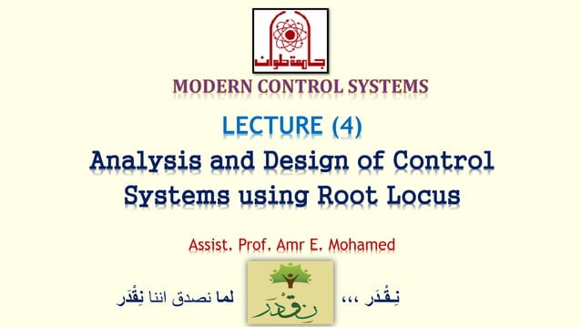 Modern Control - Lec 04 - Analysis and Design of Control Systems using Root Locus | PPT