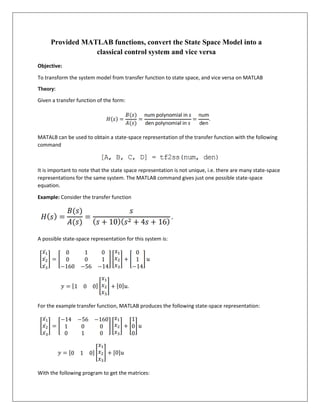 Provided MATLAB functions, convert the State Space Model into a classical control system and ...