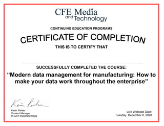 Certification of Completion "Modern data management for manufacturing how to make your data work ...