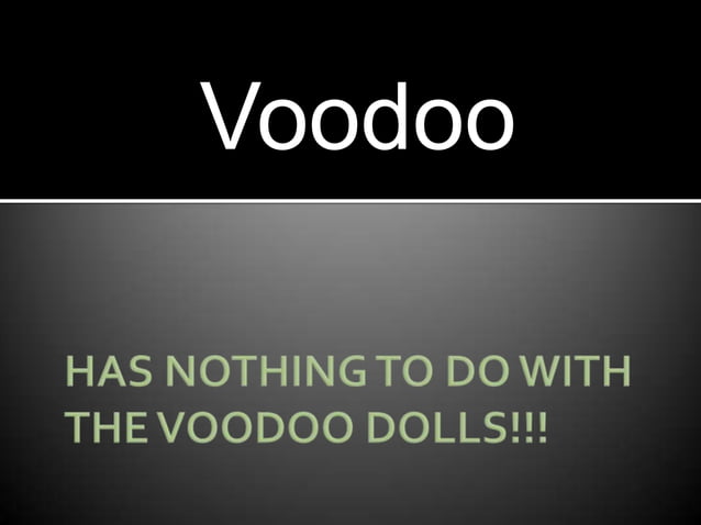 Modern Day Voodoo Presentation | PPTX
