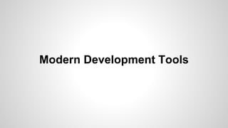 Modern Development Tools | PPT