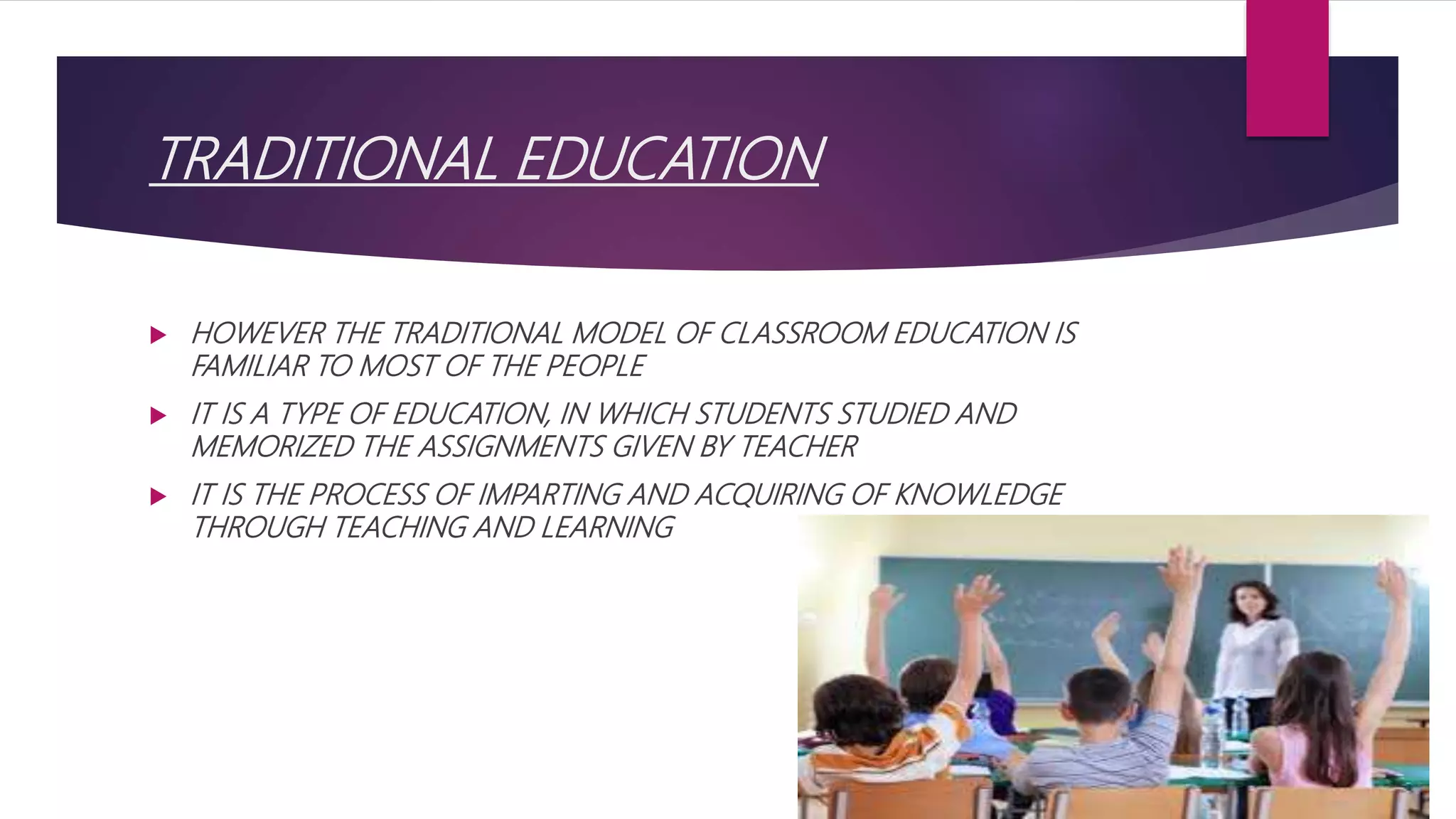 MODERN EDUCATION or TRADITIONAL EDUCATION | PPTX