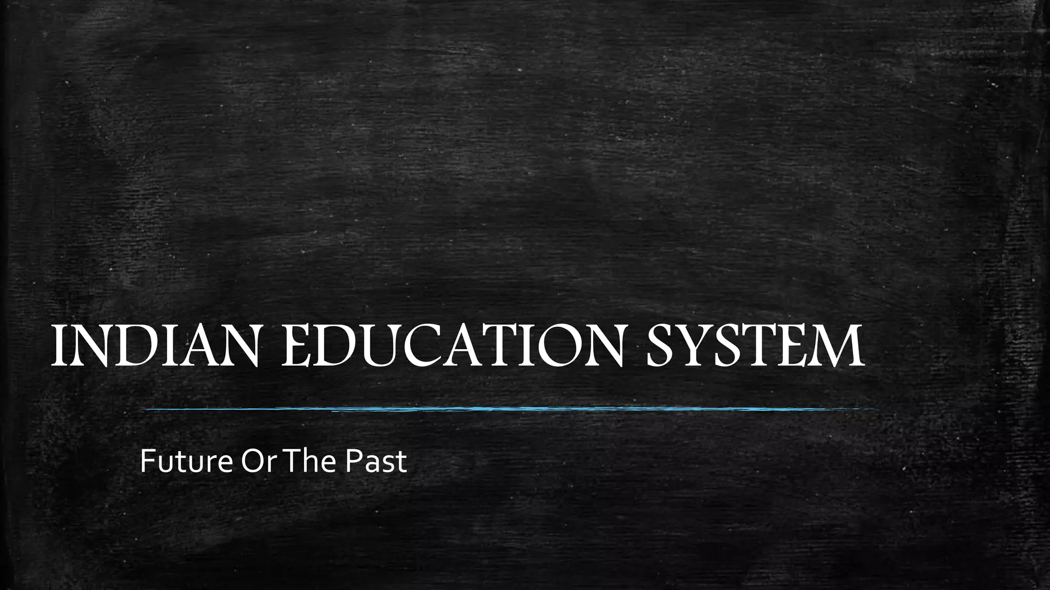 Modern indian education system | PPTX
