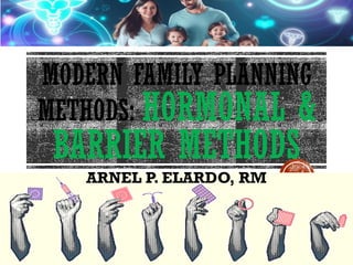MODERN FAMILY PLANNING METHODS AND BENEFITS | PPTX