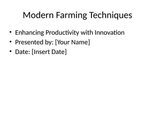 Modern_Farming_Techniques_Presentation.pptx