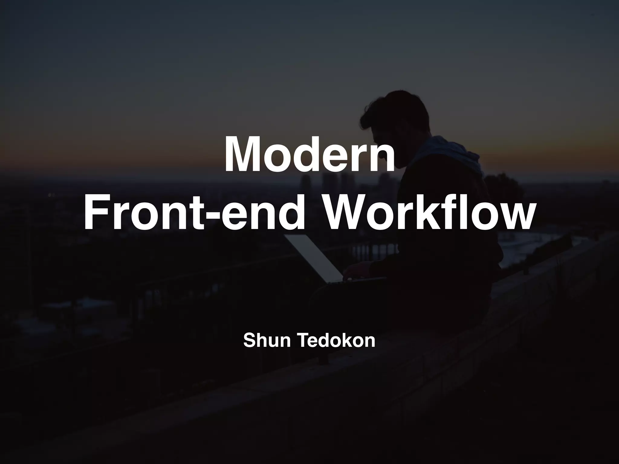 Modern front-end Workflow | PPT