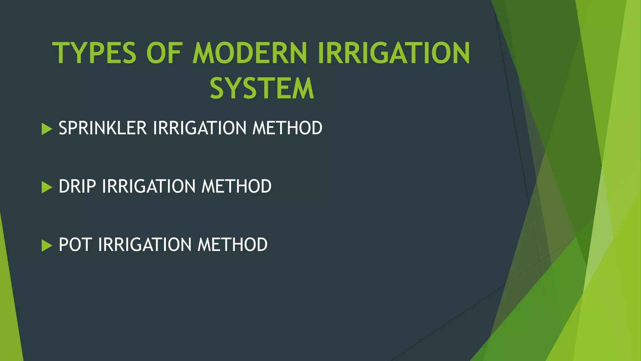 Modern irrigation methods | PPTX