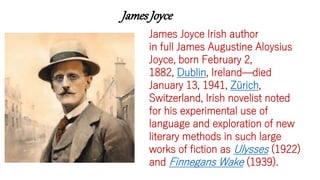 MODERNISM IN ENGLISH LITERATURE (J.JOYCE).pptx