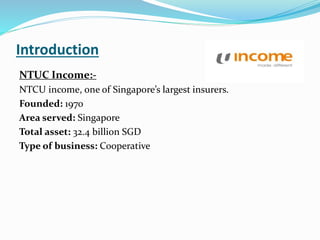 Modernization of NTUC income | PPTX | Government Support and Welfare ...