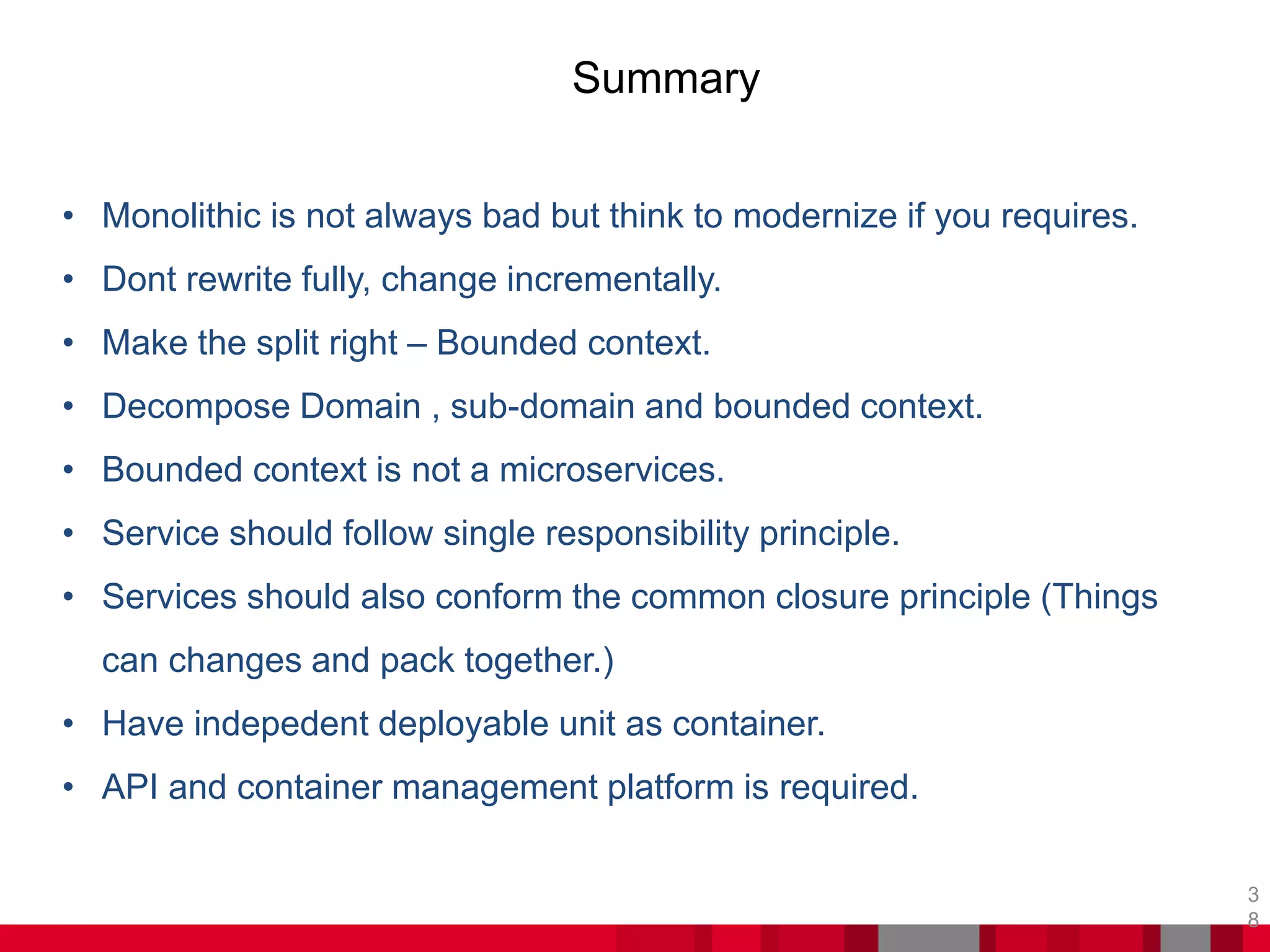 Modernizing the monolithic architecture to container based architecture ...