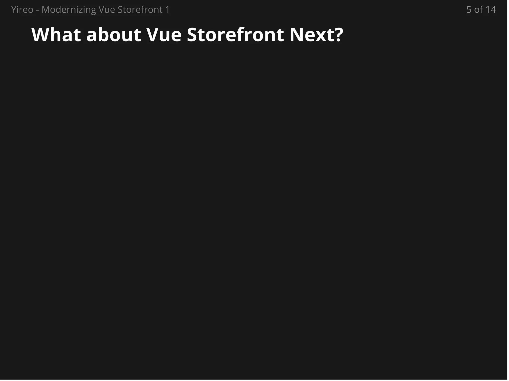 Modernizing Vue Storefront 1 | PPT