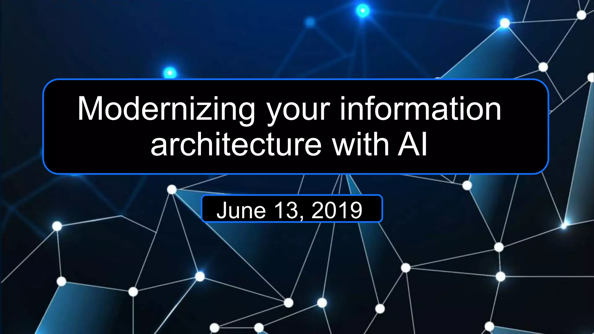 Modernizing your information architecture with ai | PPTX | Databases | Computer Software and ...