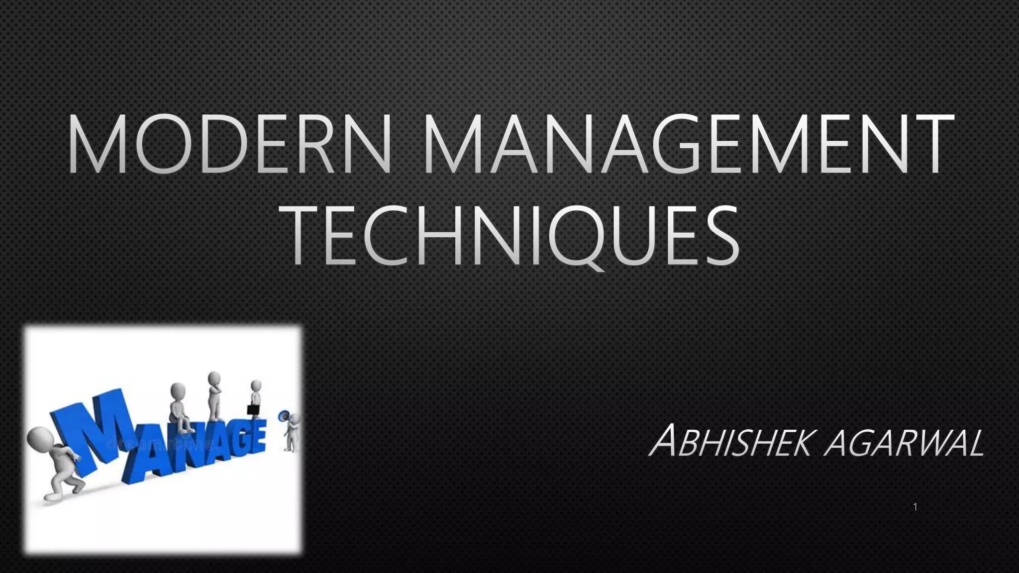 Modern management techniques | PPTX | Cancer | Diseases and Conditions