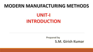 Modern manufacturing methods | PPTX