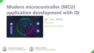 Modern microcontroller (mcu) application development with qt | PPT