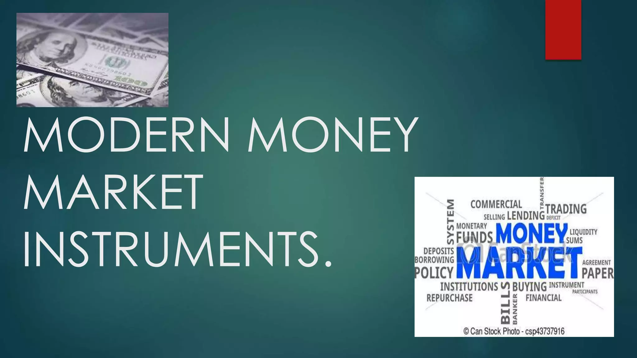 Modern money market instruments | PPTX