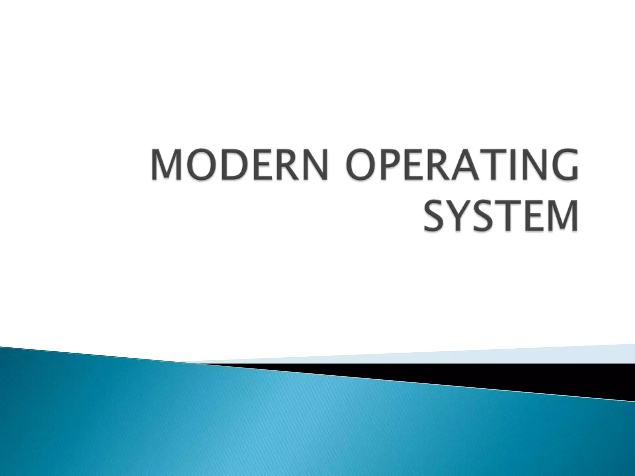 Modern operating system....... | PPTX