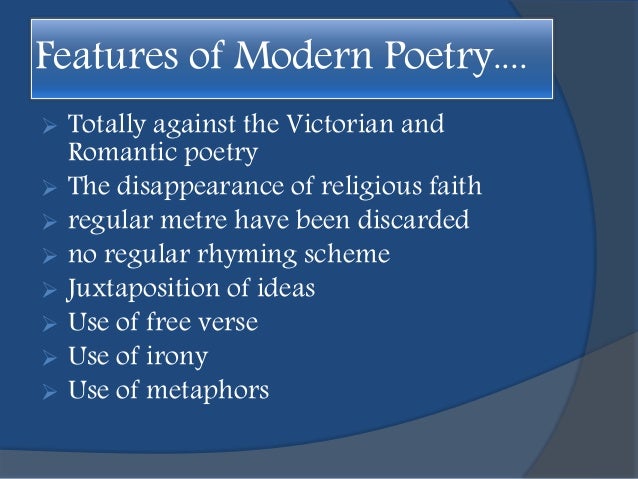Modern period literature, Modernism, Modern poetry, Modern novel and